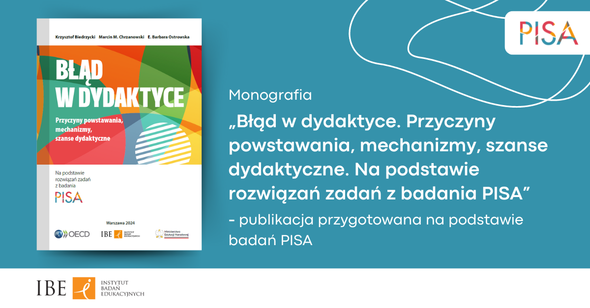 Nowa publikacja – monografia „Błąd w dydaktyce” przygotowana na podstawie badań PISA - IBE PIB